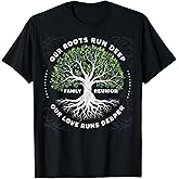 Amazon.com: Family Reunion 2025 Our Roots Run Deep Our Love Runs Deeper T-Shirt : Clothing ...