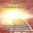 Higher Self Now!: Accelerating Your Spiritual Evolution: William ...