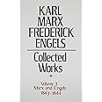 Karl Marx, Frederick Engels: Marx and Engels 1843-44 (3) (Volume 3 ...
