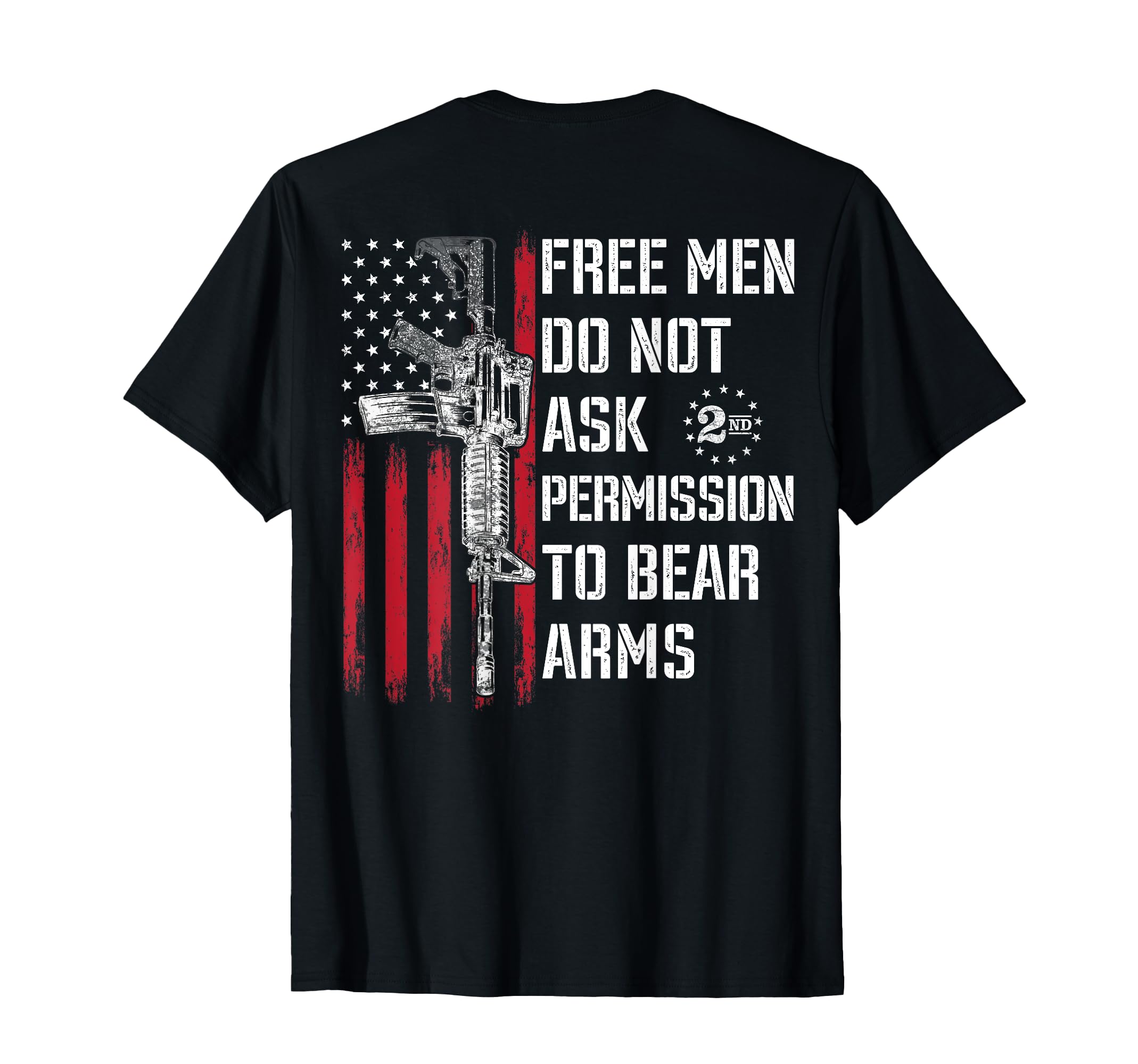 Free Men Do not ask Permission to Bear Arms Pro 2A On Back T-Shirt for ...