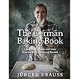The German Baking Book: Cakes, Tarts, Breads, and More from the Black ...