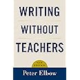 Amazon.com: WRITING WITHOUT TEACHERS: 9780195120165: ELBOW, Peter: Books