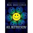 Amazon.com: All Better Now: 9781534432758: Shusterman, Neal: Books
