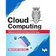 Amazon.com: Cloud Computing: Master the Concepts, Architecture and ...