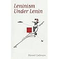 Leninism under Lenin: 9781608466726: Amazon.com: Books