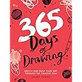 365 Days of Drawing: Sketch and Paint Your Way Through the Creative ...