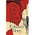 One Life at a Time, Please: Abbey, Edward: 9780805006032: Amazon.com: Books