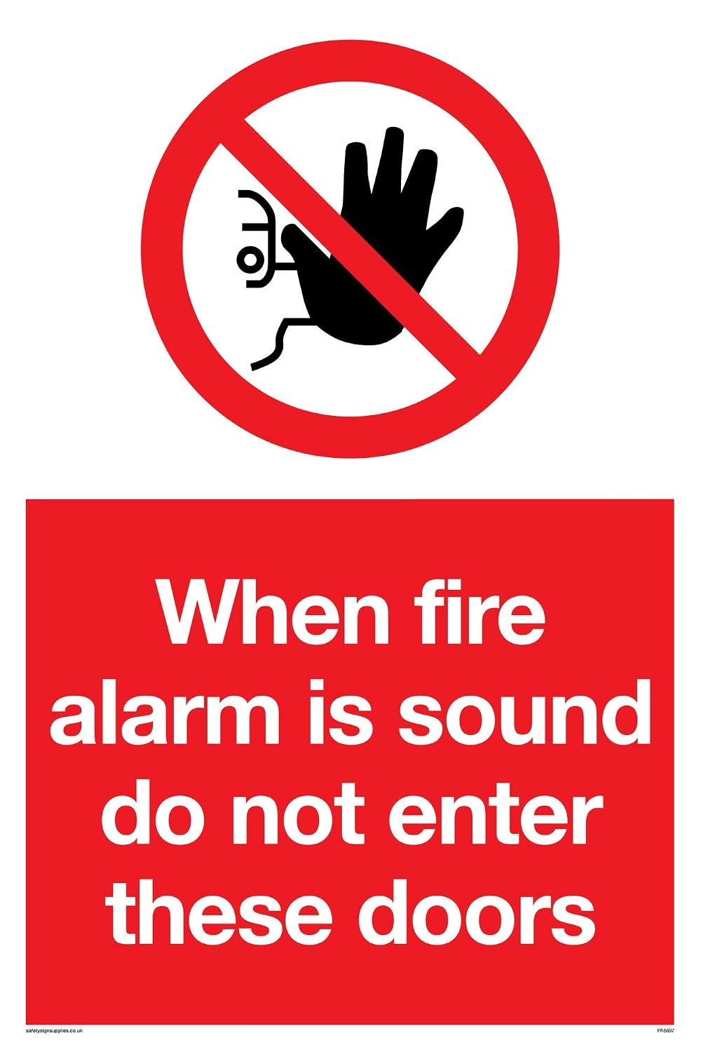 When Fire Alarm is Sound Do Not Enter These Doors Prohibition Sign ...