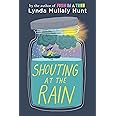 Shouting at the Rain: Mullaly Hunt, Lynda: 9780399175152: Amazon.com: Books