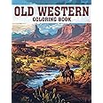 Amazon.com: Old Western Coloring Book: Wild West Landscapes Coloring ...