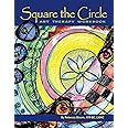 Amazon.com: Square the Circle: Art Therapy Workbook: 9781626466630 ...