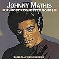 16 Most Requested Songs: Mathis, Johnny: Amazon.ca: Music