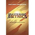 Mastering 'Metrics: The Path from Cause to Effect: 9780691152844: Economics Books @ Amazon.com