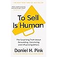 Amazon.com: To Sell is Human: The Surprising Truth About Persuading ...