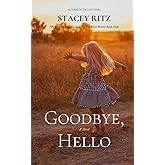 Hello Goodbye: A Novel: Chenoweth, Emily: 9780062034601: Amazon.com: Books