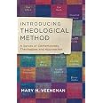 Introducing Theological Method: A Survey of Contemporary Theologians ...