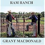 Grant MacDonald - Ram Ranch - Amazon.com Music