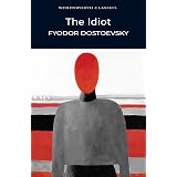 The Idiot (Oxford World's Classics): Dostoevsky, Fyodor, Myers, Alan ...