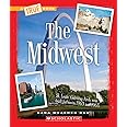 The Midwest (A True Book: The U.S. Regions) (A True Book (Relaunch ...