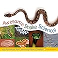 Awesome Snake Science!: 40 Activities for Learning About Snakes (2 ...