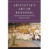 Aristotle's "Art of Rhetoric": Aristotle, Bartlett, Robert C., Bartlett ...