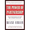 The Power of Partnership: Seven Relationships that Will Change Your ...