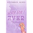 Never Have I Ever - Special Edition : Alves, Stephanie: Amazon.ca: Books