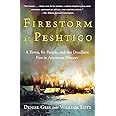 Firestorm at Peshtigo: A Town, Its People, and the Deadliest Fire in ...