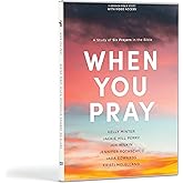 When You Pray - Bible Study Book with Video Access: A Study of Six ...