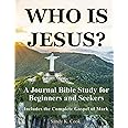 Who Is Jesus?: A Journal Bible Study For Beginners and Seekers (New ...