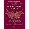 The Moth Presents: Occasional Magic:... by Burns, Catherine
