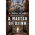 Master of Djinn, A (Dead Djinn Universe, 1): Clark, P Djèlí ...