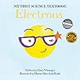 Electrons (My First Science Textbook) (Volume 3): Wissinger, Mary ...