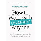 Amazon.com: Getting Along: How to Work with Anyone (Even Difficult ...
