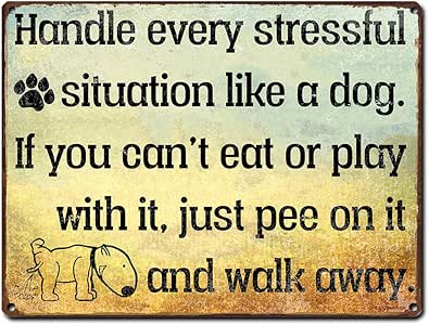 Amazon.com: Handle Every Stressful Situation Like a Dog, 9 x 12 Inch ...