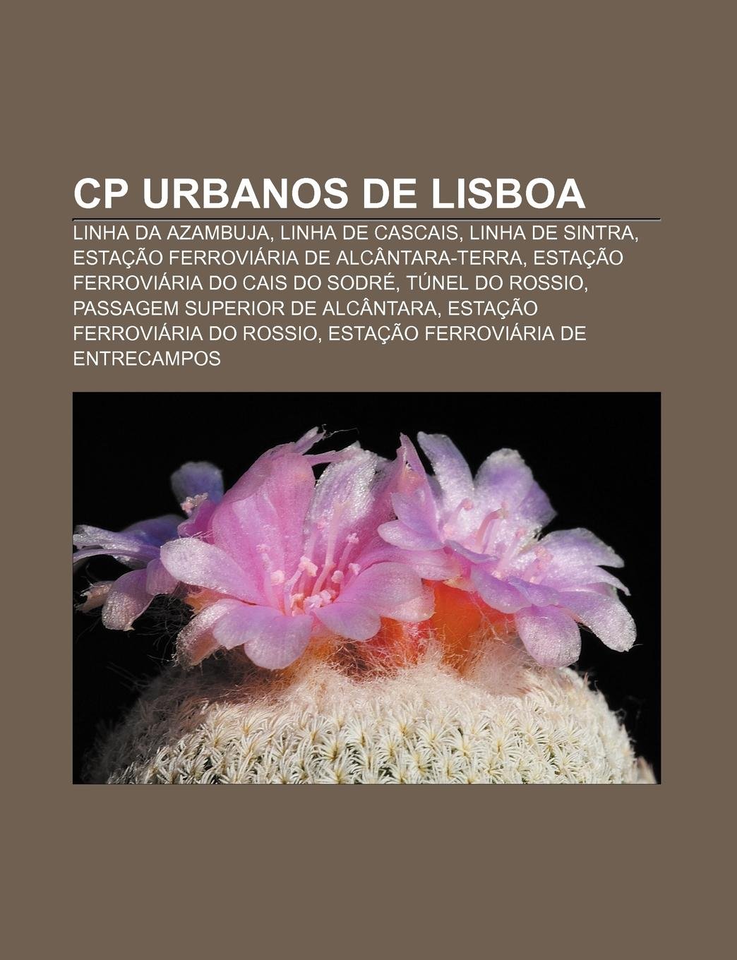 Cp Urbanos de Lisboa: Linha Da Azambuja, Linha de Cascais, Linha de ...
