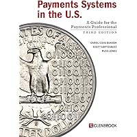 Payments Systems in the U.S. - Third Edition: A Guide for the Payments ...