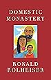 Domestic Monastery: Rolheiser, Ronald: 9781640603721: Amazon.com: Books