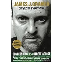 Confessions of a Street Addict: Cramer, James J.: 9780743224888: Amazon.com: Books