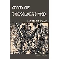 Otto of the Silver Hand: Pyle, Howard, Pyle, Howard: 9781925729078 ...
