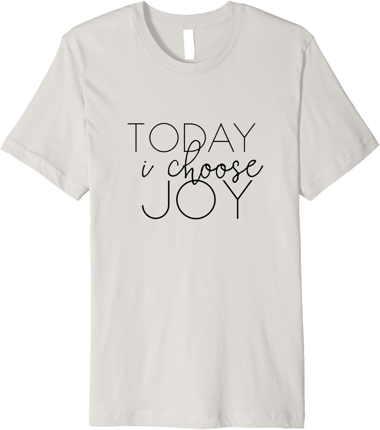 Amazon.com: Today I Choose Joy T-Shirt: Clothing