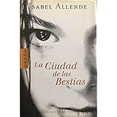 La Ciudad de las Bestias (Spanish Edition): Allende, Isabel ...