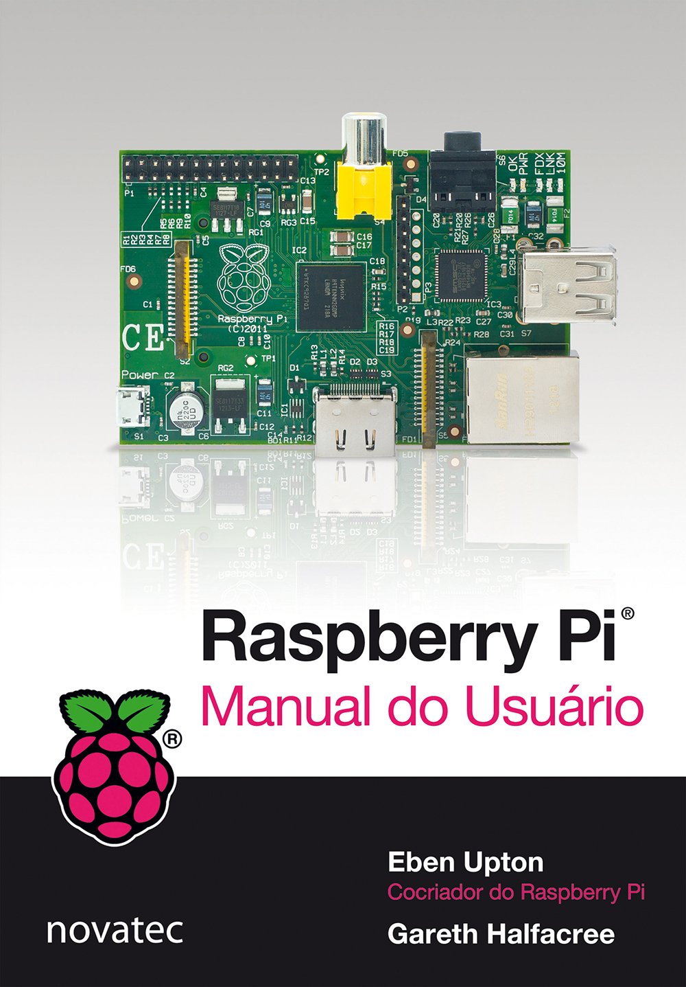 Raspberry PI. Manual do Usuário PDF Eben Upton, Gareth Halfacree