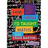 Amazon How I Wish I D Taught Maths Lessons Learned From Research