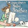 Once Upon a Baby Brother: Sullivan, Sarah, Sullivan, Sarah ...