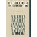 Mathematical Thought from Ancient to Modern Times, Vol. 1: Kline, Morris: 9780195061352: Amazon ...