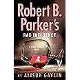Amazon.com: Robert B. Parker's Bad Influence (Sunny Randall ...