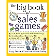 The Big Book of Sales Games: Quick, Fun Activities for Improving ...