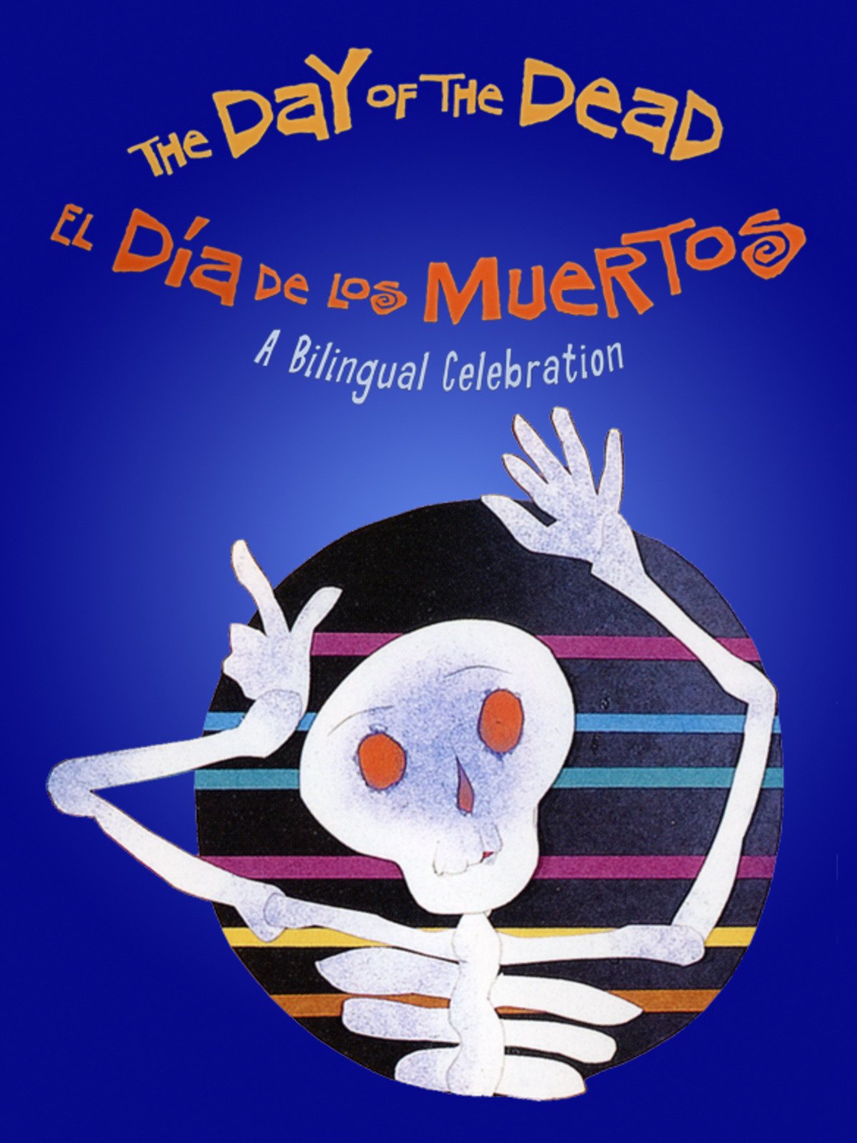 Watch Day of the Dead: A Bilingual Celebration | Prime Video