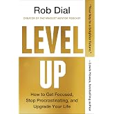 Amazon.com: Level Up: How to Get Focused, Stop Procrastinating, and ...